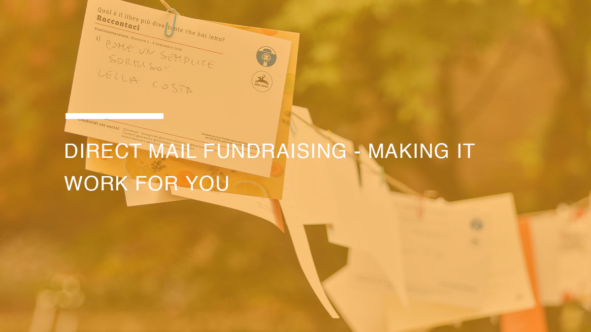 Direct mail fundraising ideas and making it work for you