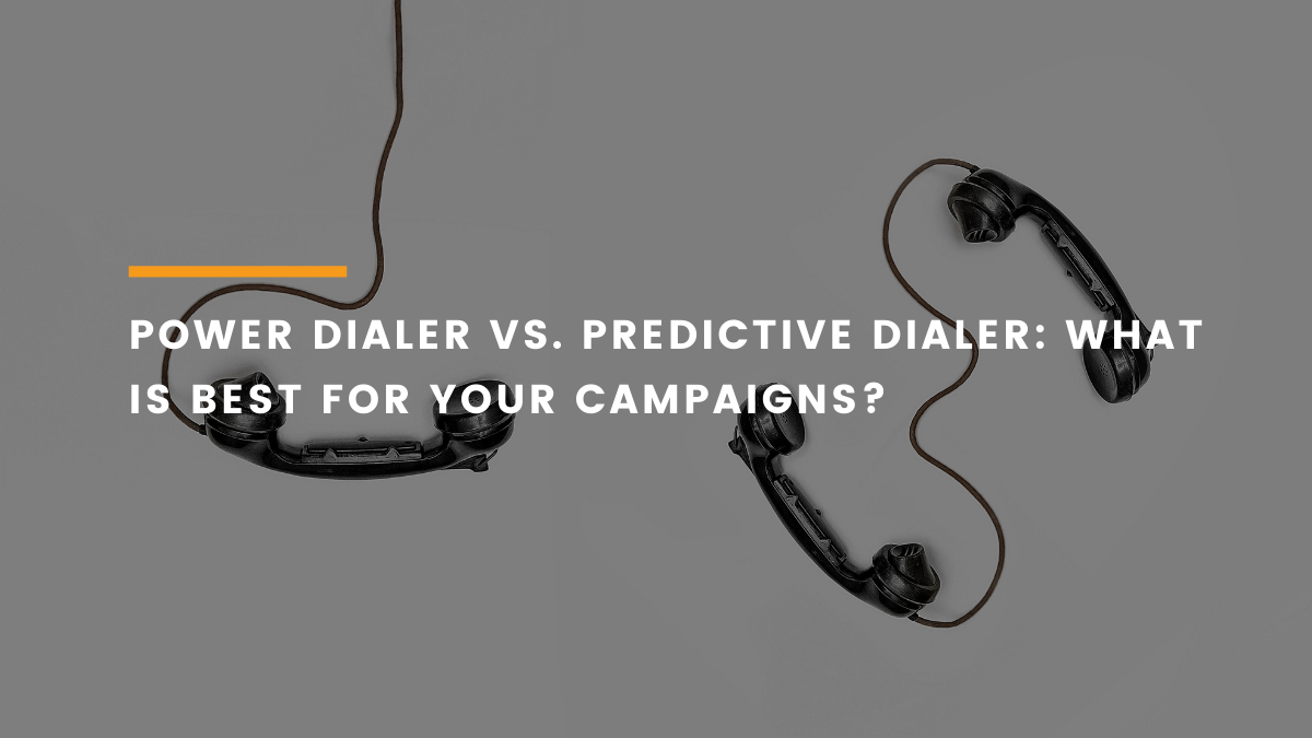Power Dialer vs. Predictive Dialer: Which Suits Your Campaigns?