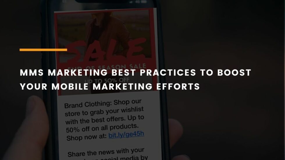 MMS Marketing best practices to boost your mobile marketing efforts
