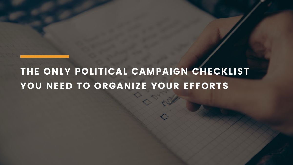 The Only Political Campaign Checklist You'll Ever Need