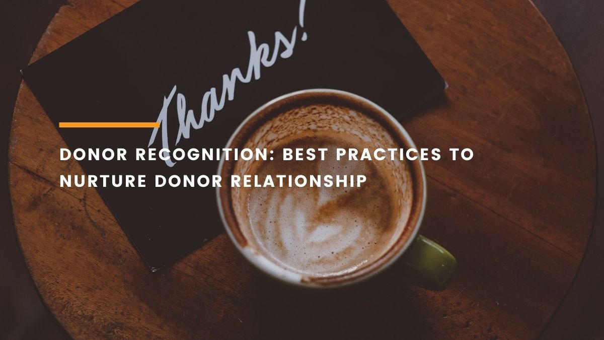Donor Recognition: Best Practices to Nurture Donor Relations