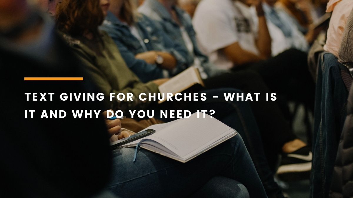 The All-in-one Guide You Need to Implement Text Giving for Churches
