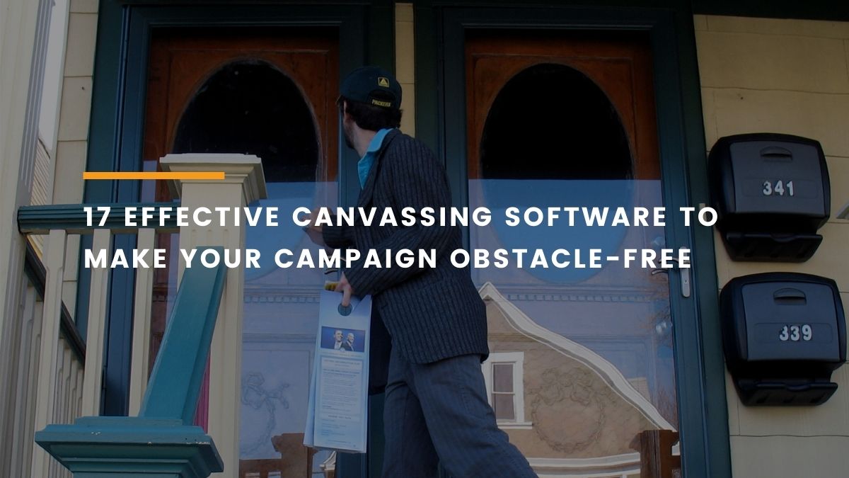 17 Best Canvassing Software for a Smooth Campaign