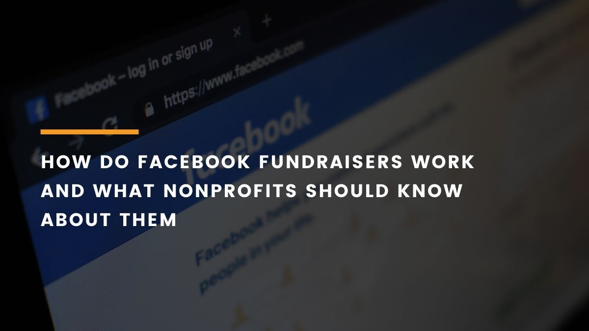 A Quick Guide on How Facebook Fundraisers Work