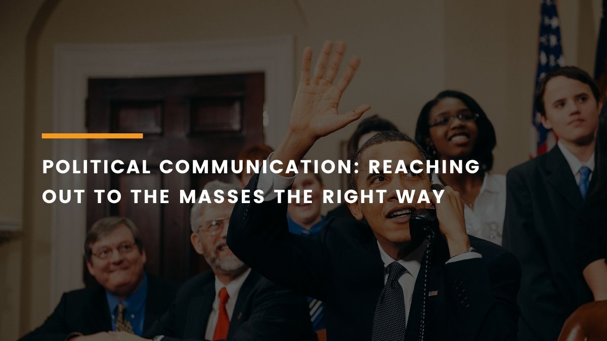 Political Communication: An Overview of Channels and Tips
