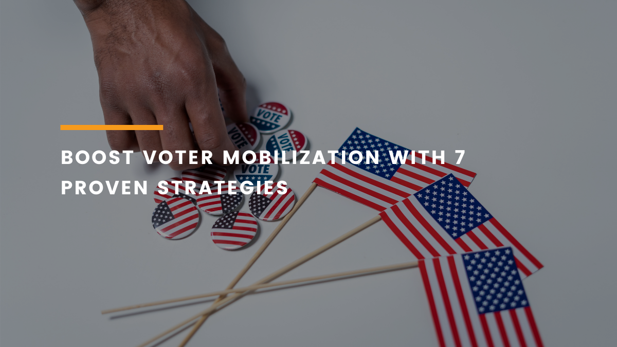 Voter Mobilization: 6 Key Strategies For a High Voter Turnout