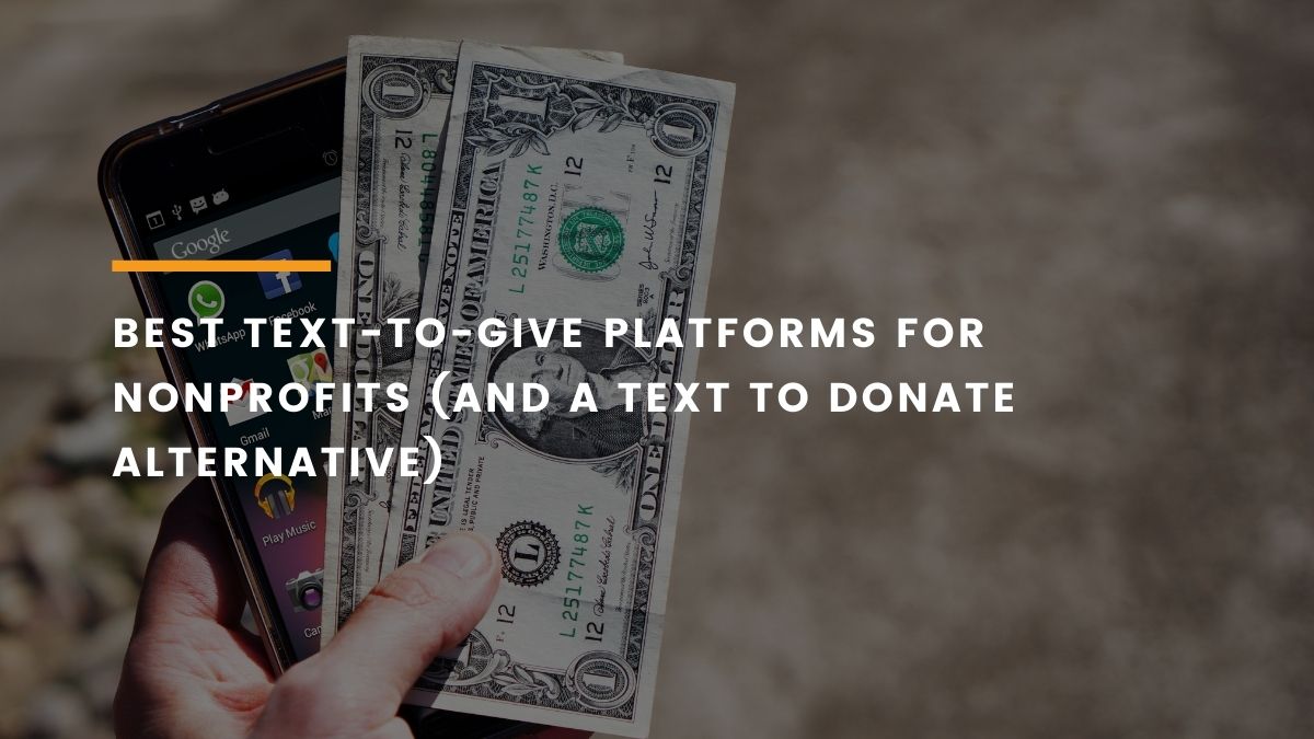 Top 7 Text-to-Give Platforms For Easy Fundraising In 2025
