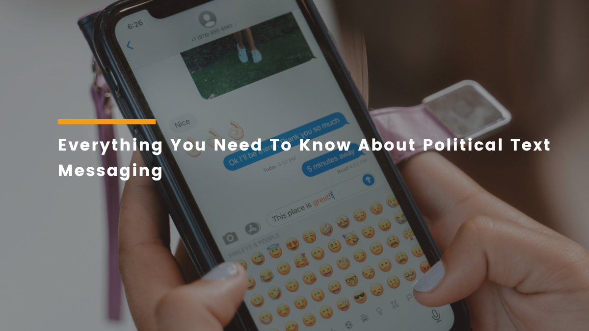 Political Text Messaging: Everything You Need To Know