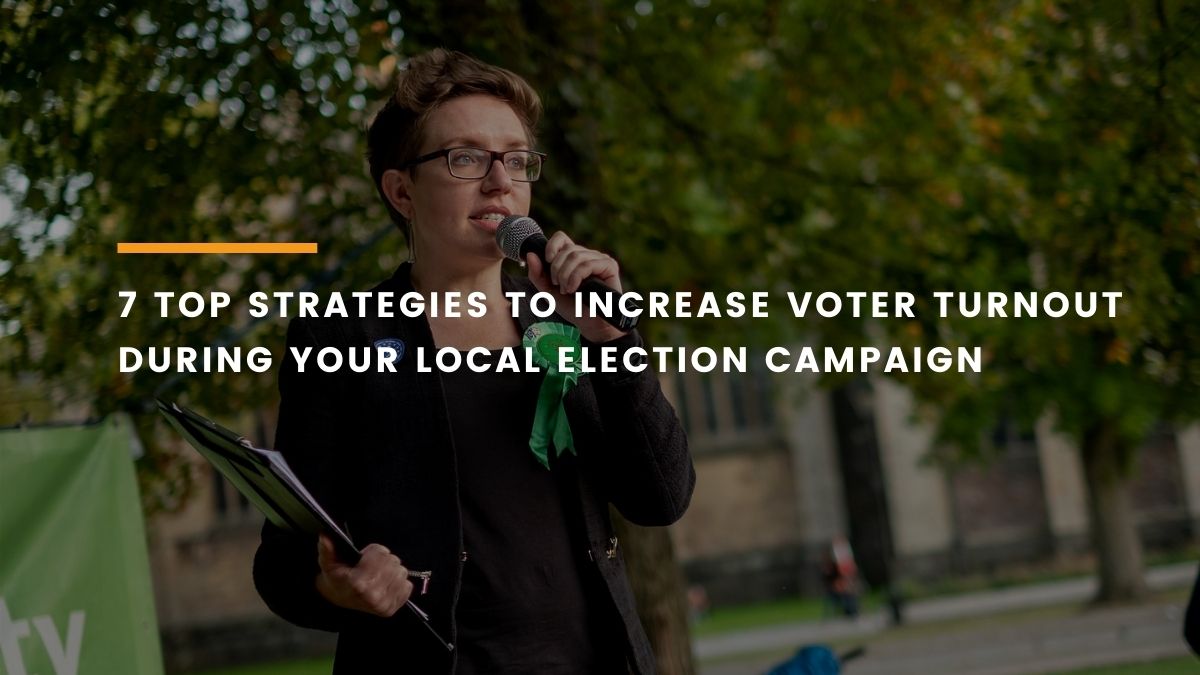 7 Strategies to Help You Win The Next Local Election Campaign