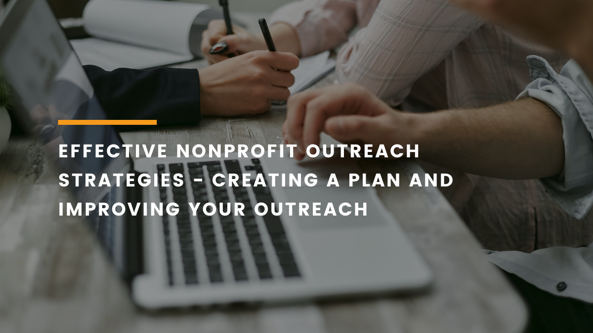 How to Build a Nonprofit Outreach Strategy that isn't Terrible