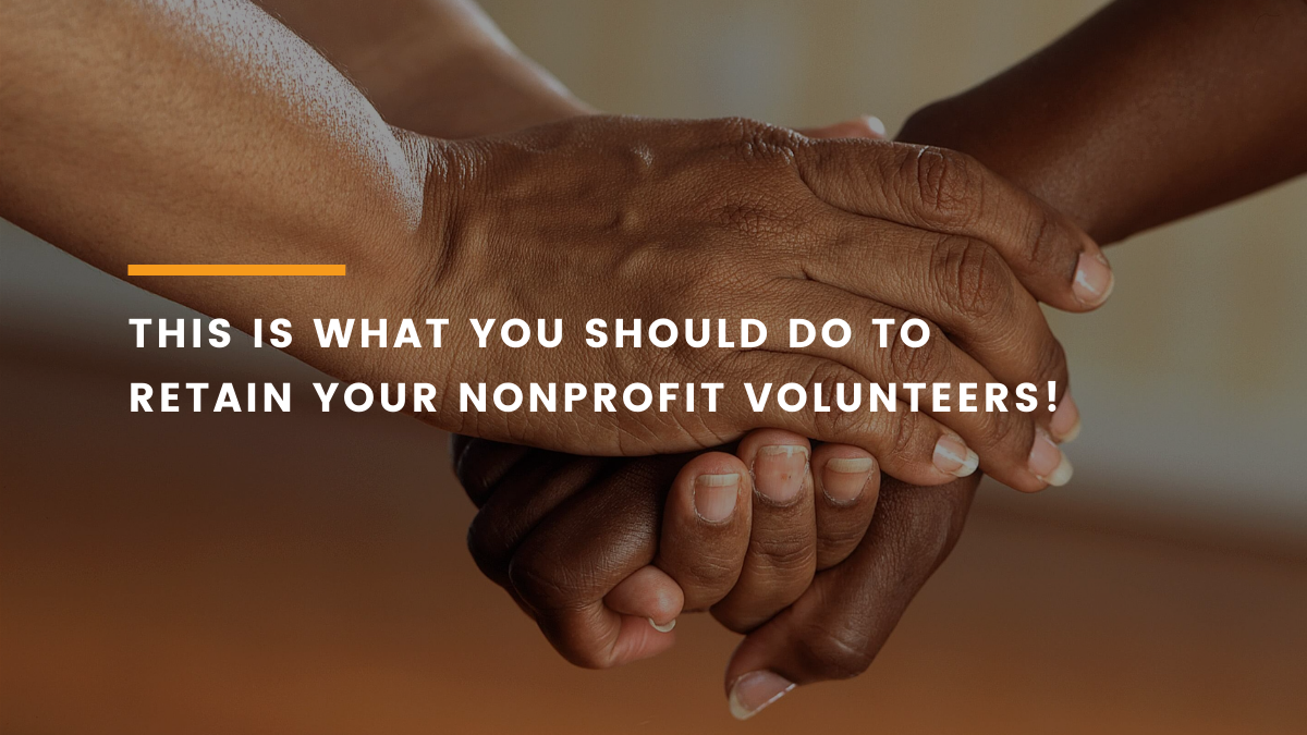 The Ultimate Revelation of Volunteer Retention (Strategies & Examples)
