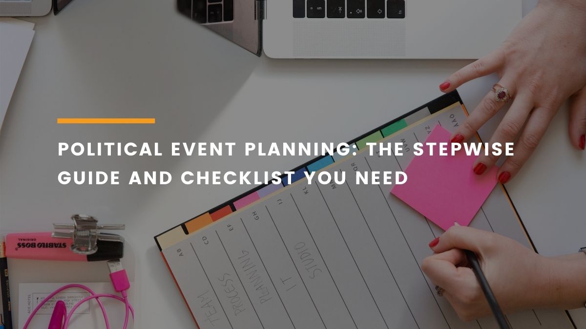 Get a High Footfall: Your Political Event Planning Checklist