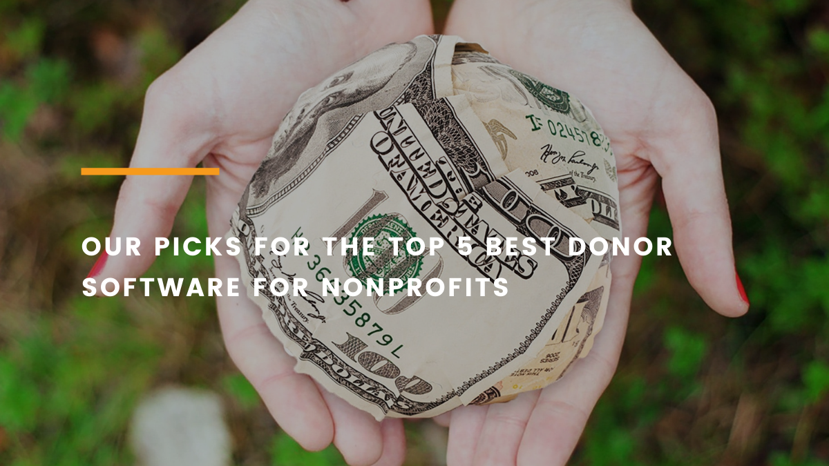 Great Donor Software for Nonprofits We Recommend in 2025