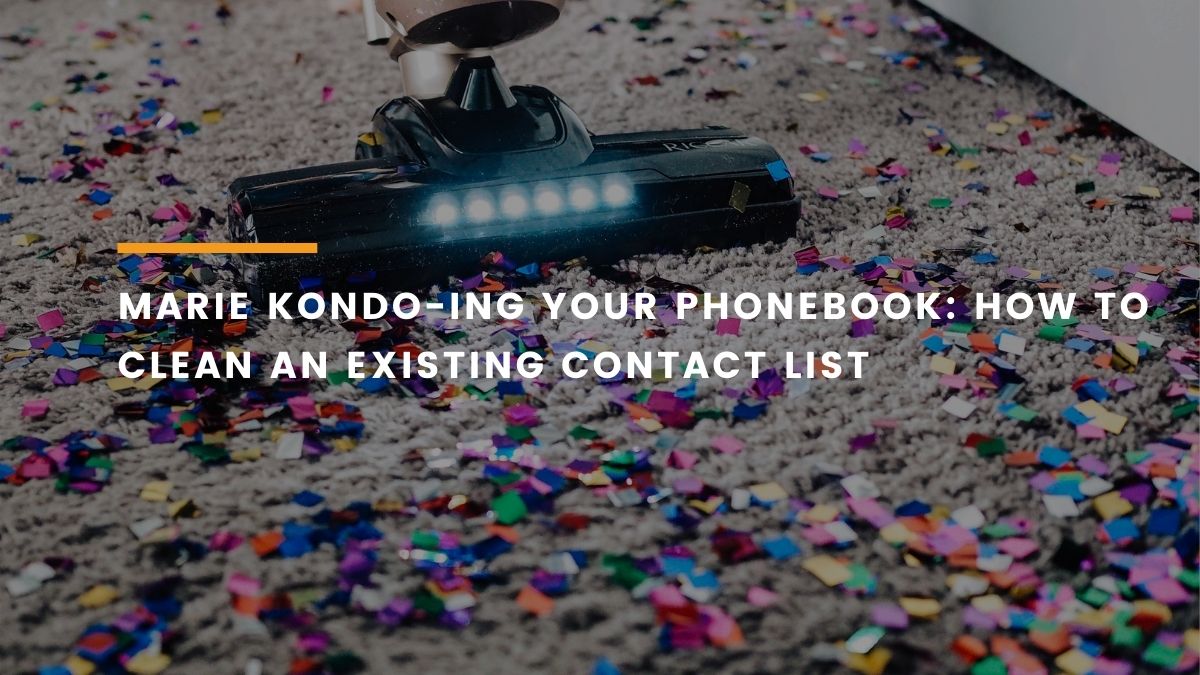 How to Clean an Existing List & Maintain Clean Contact List