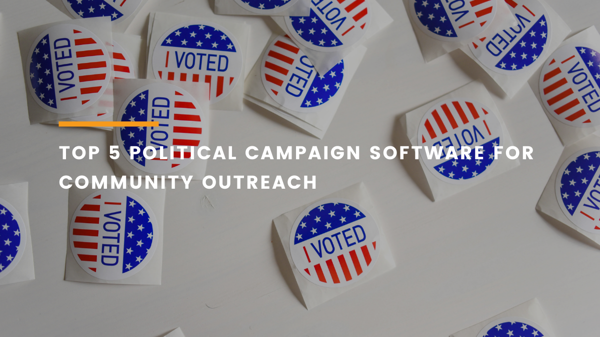 The 5 Best Political Campaign Software for Outreach Success
