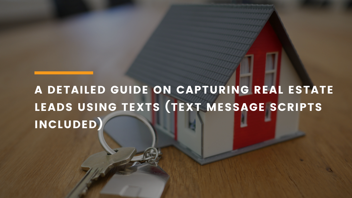 Your all-in-one guide for Real Estate Text Lead Capture