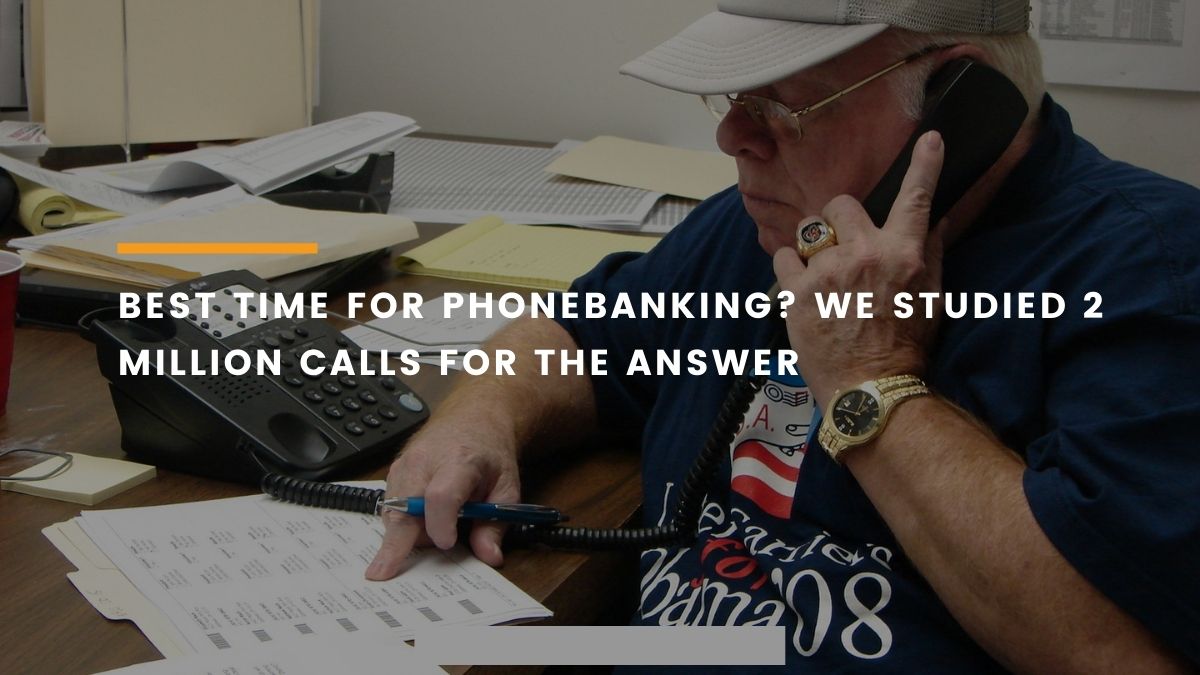 Best Time to Phone Bank: Data from 2 Million Calls