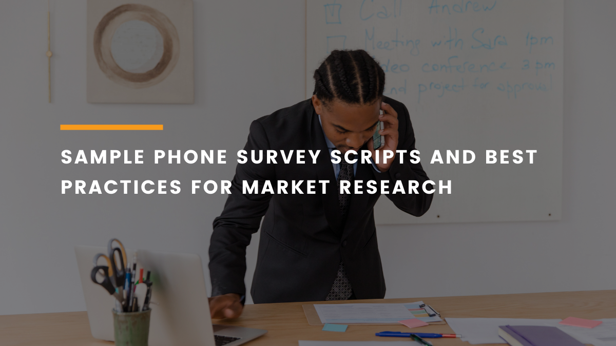 Phone Survey Scripts To Get The Best Market Research Report