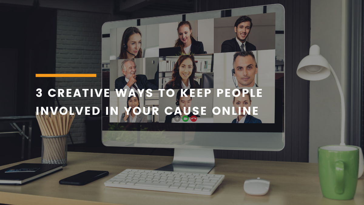 3 Creative Ways to Keep People Involved in Your Cause Online | CallHub