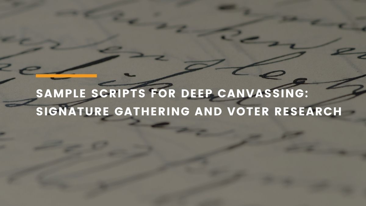 Deep Canvassing Scripts: Signature Gathering & Voter Research