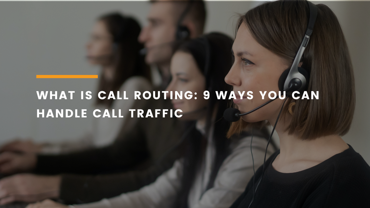 Call Routing: Strategies for Enhanced Customer Service