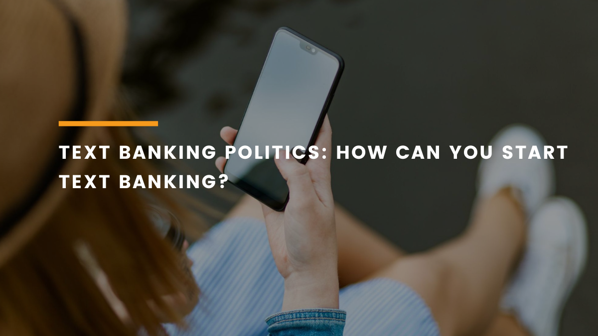 What Makes Text Banking Politics a Key for Campaign Growth