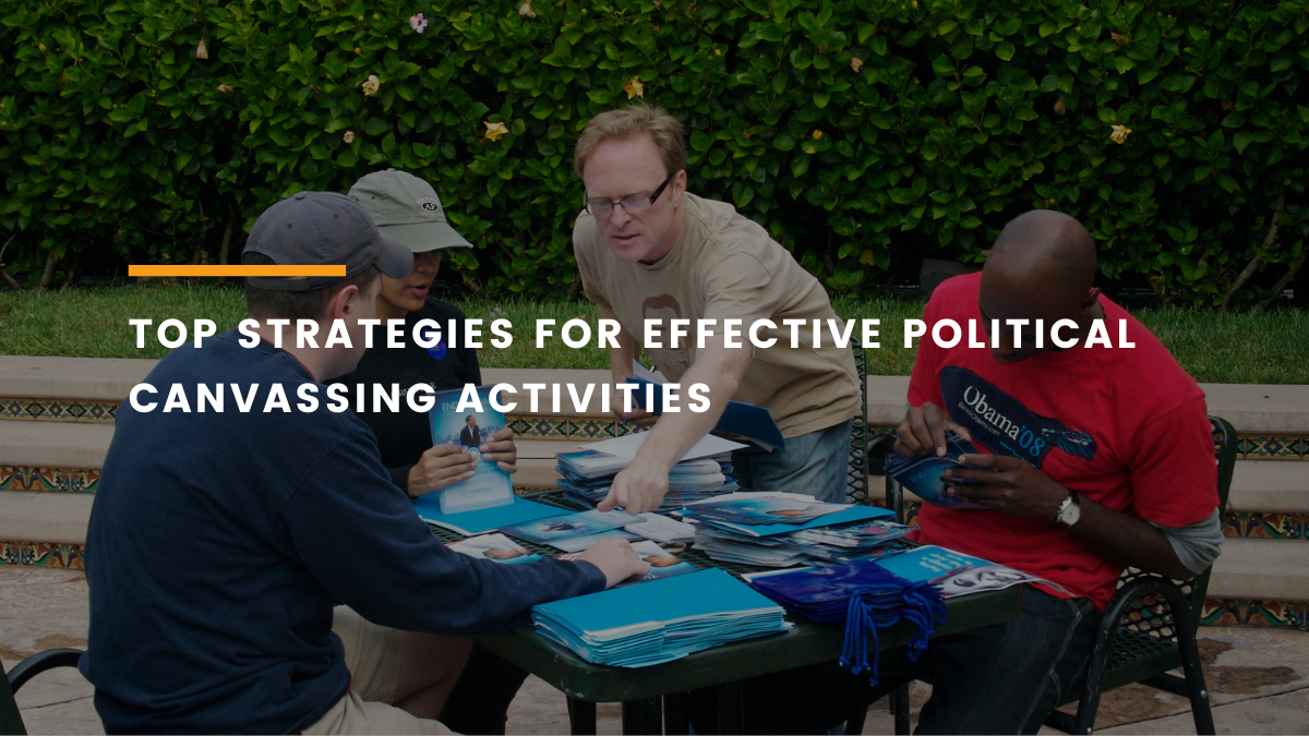 Top Strategies for Effective Political Canvassing Activities