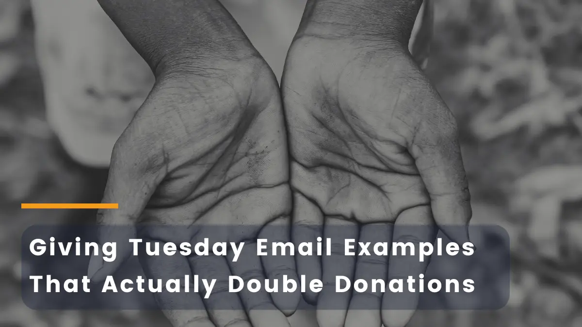 Giving Tuesday Email Examples That Actually Double Donations